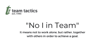 "There’s No I in Team": Meaning & Origins | Team Tactics